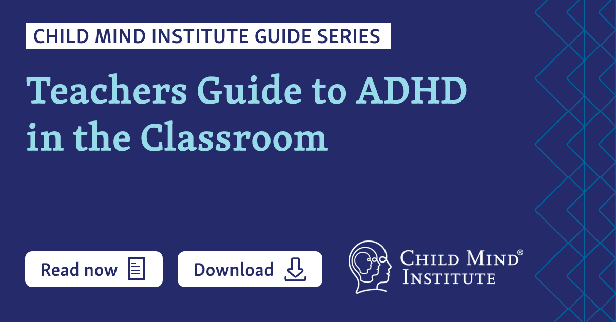 Teacher s Guide To ADHD In The Classroom Child Mind Institute